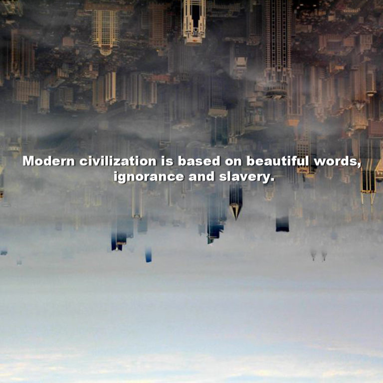 Modern civilization is based on beautiful words – Esoteric and ...