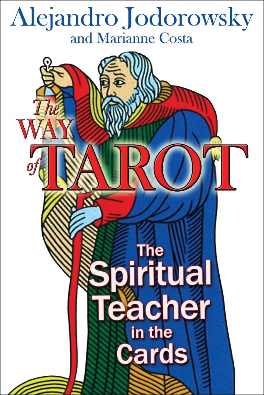 The Way of Tarot by Alejandro Jodorowsky, book review – Esoteric and ...